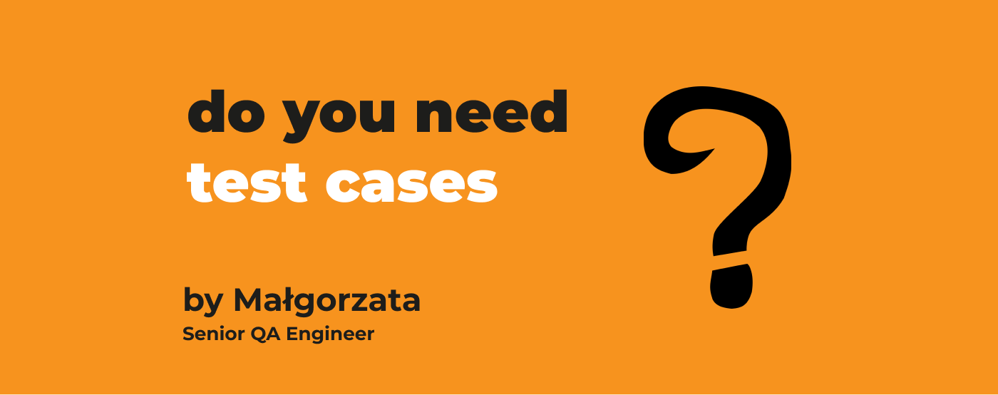 Do You Need Test Cases Bright Inventions