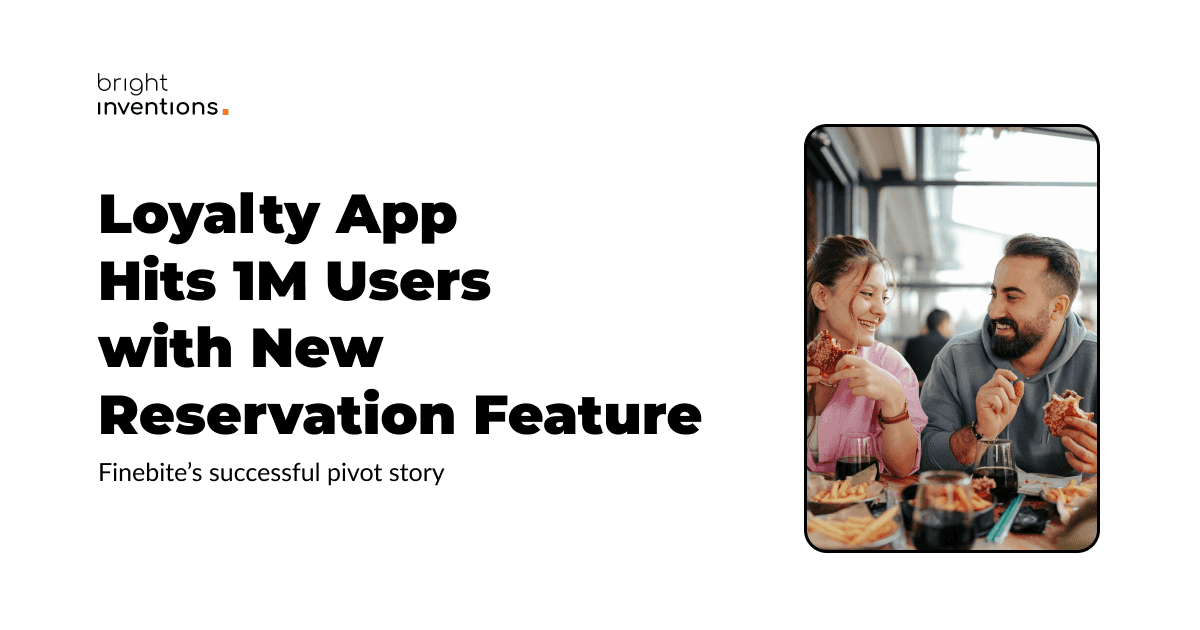 Finebite’s Pivot Story: Loyalty App Hits 1M Users with New Reservation ...